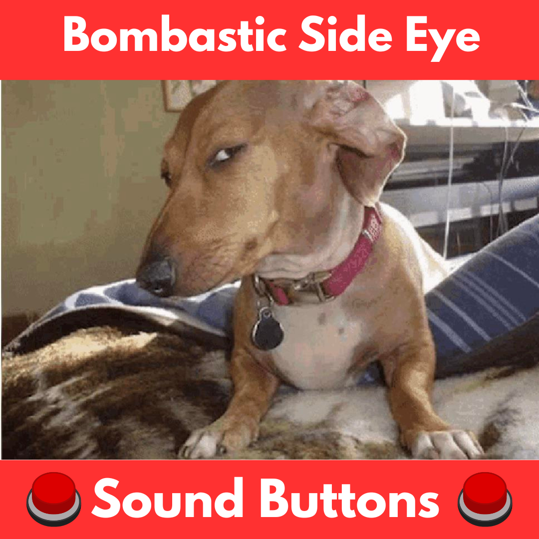 Bombastic Side Eye Soundboard - Listen Online Free