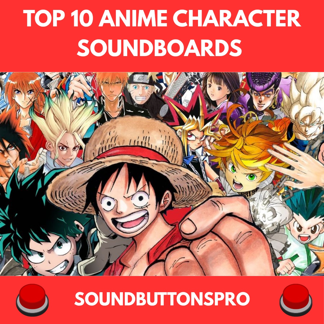 Top 10 Anime Character Soundboards For Fans